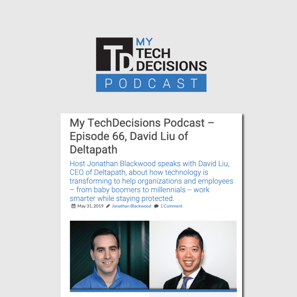 My TechDecisions: Podcast – Episode 66, David Liu of Deltapath - Deltapath